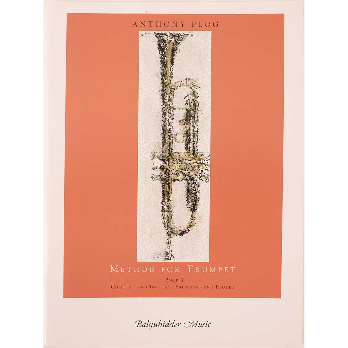 Anthony Plog Method for Trumpet Book 7 - i.K.Gottfried ApS